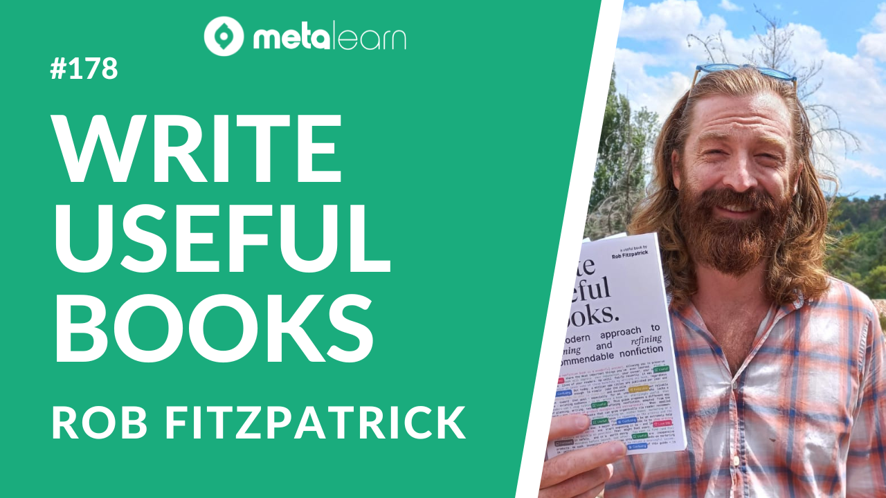 ML178: Rob Fitzpatrick on Writing Useful Books, The Secrets of ...