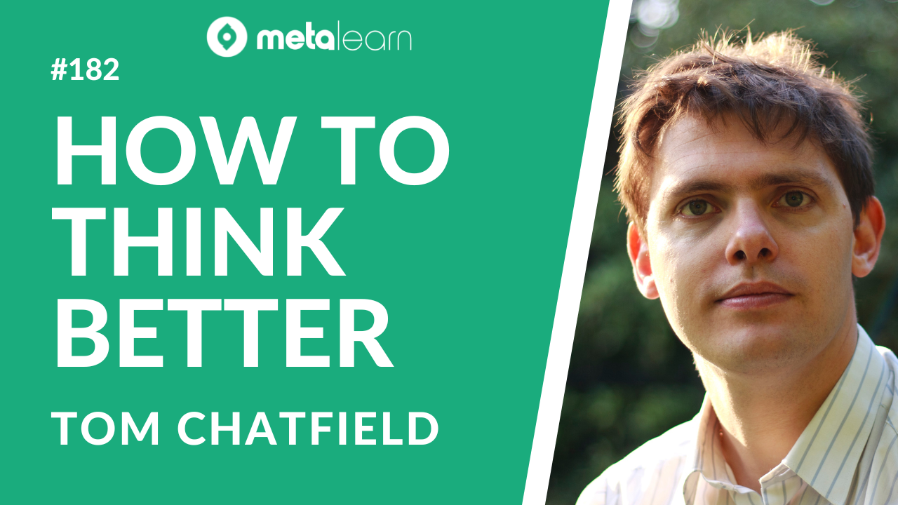 ML182: Tom Chatfield on Overcoming Cognitive Biases, Finding ...