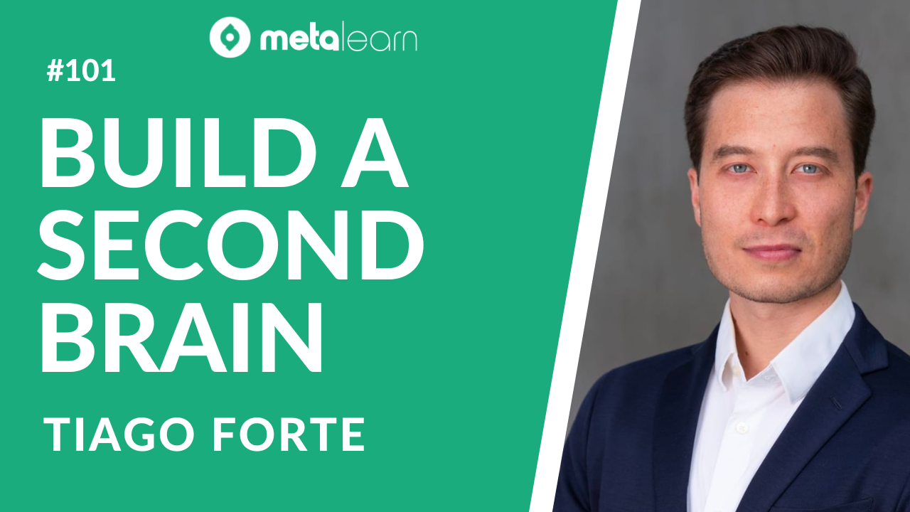 ML101: Tiago Forte on Building a Second Brain, Using Design Thinking to ...